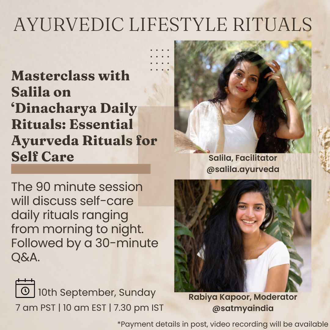 Masterclass with Salila X Satmya on ‘Dinacharya Daily Rituals: Essenti
